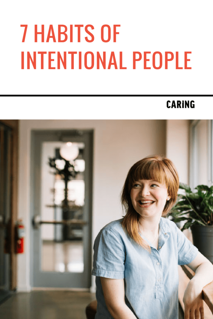 7 habits of intentional people | Caring Magazine